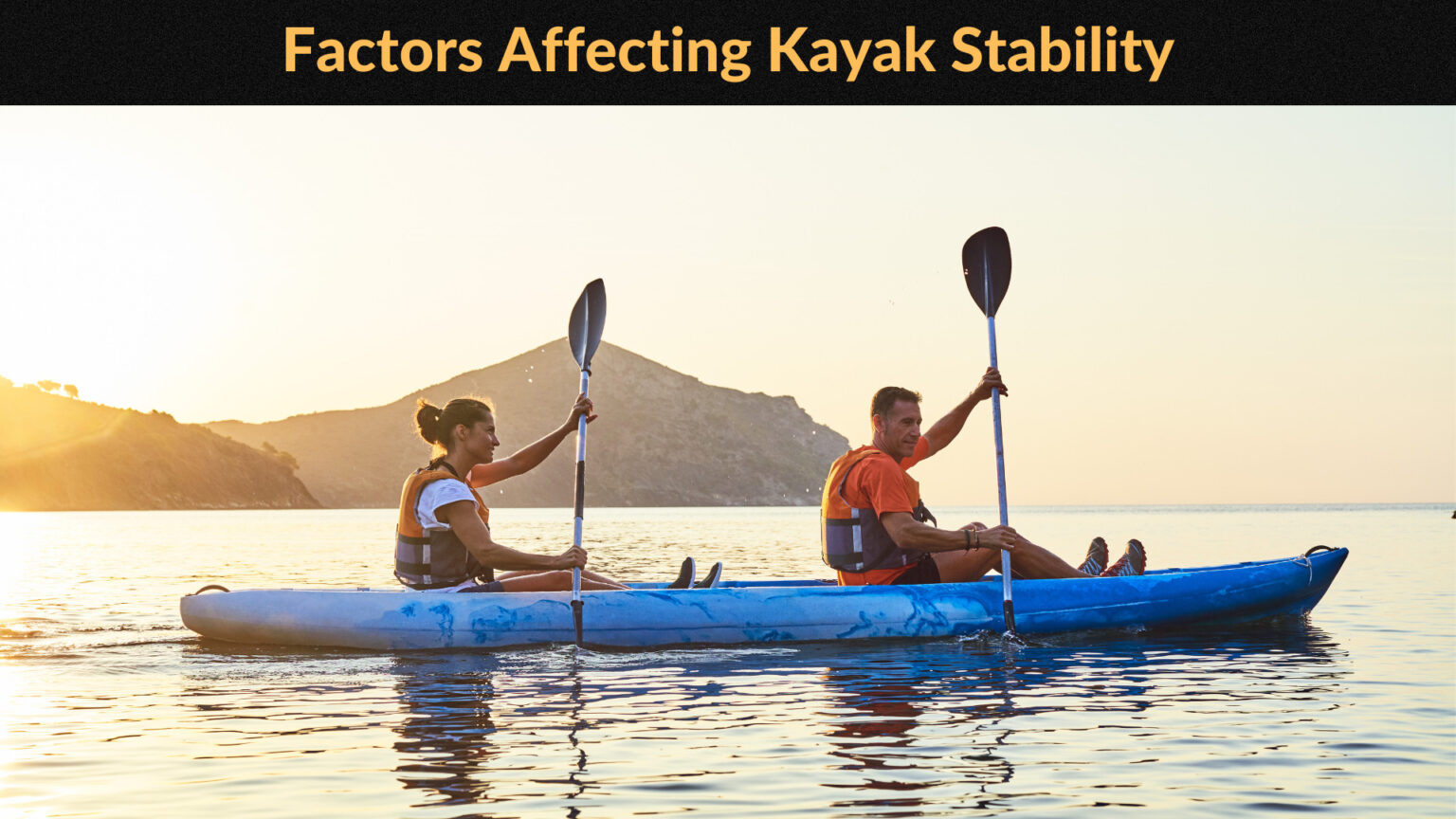 Understanding Kayak Stability Levels | Guide To Mastering Balance On ... Understanding Kayak Stability Levels | Guide To Mastering Balance On ...