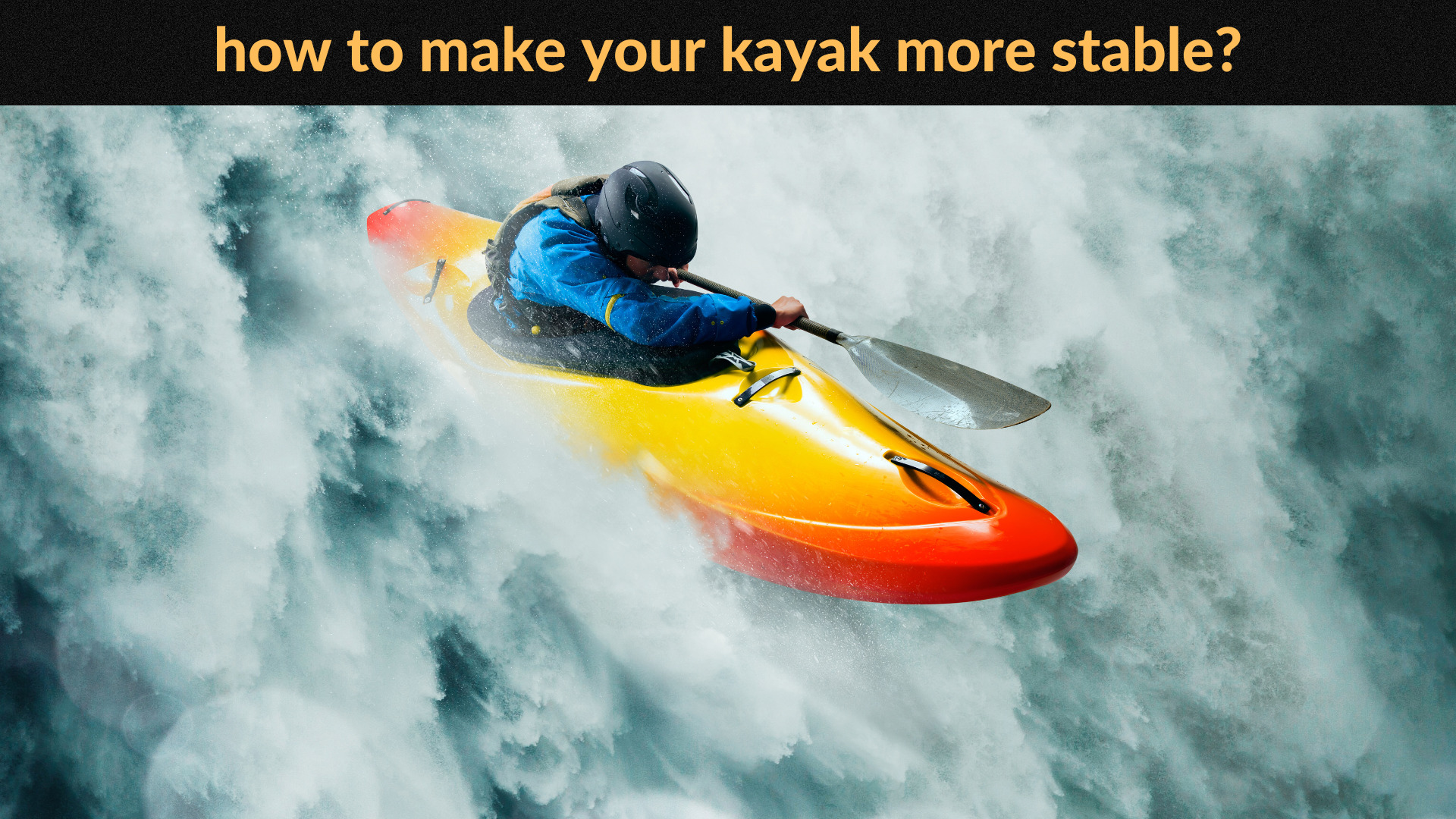 Understanding Kayak Stability Levels | Guide To Mastering Balance On ... Understanding Kayak Stability Levels | Guide To Mastering Balance On ...